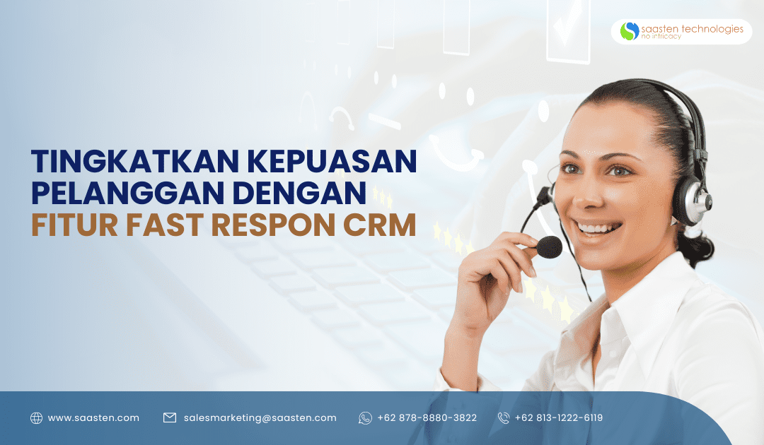 Tingkatkan Kepuasan Pelanggan dengan Fitur Fast Respon CRM - Business